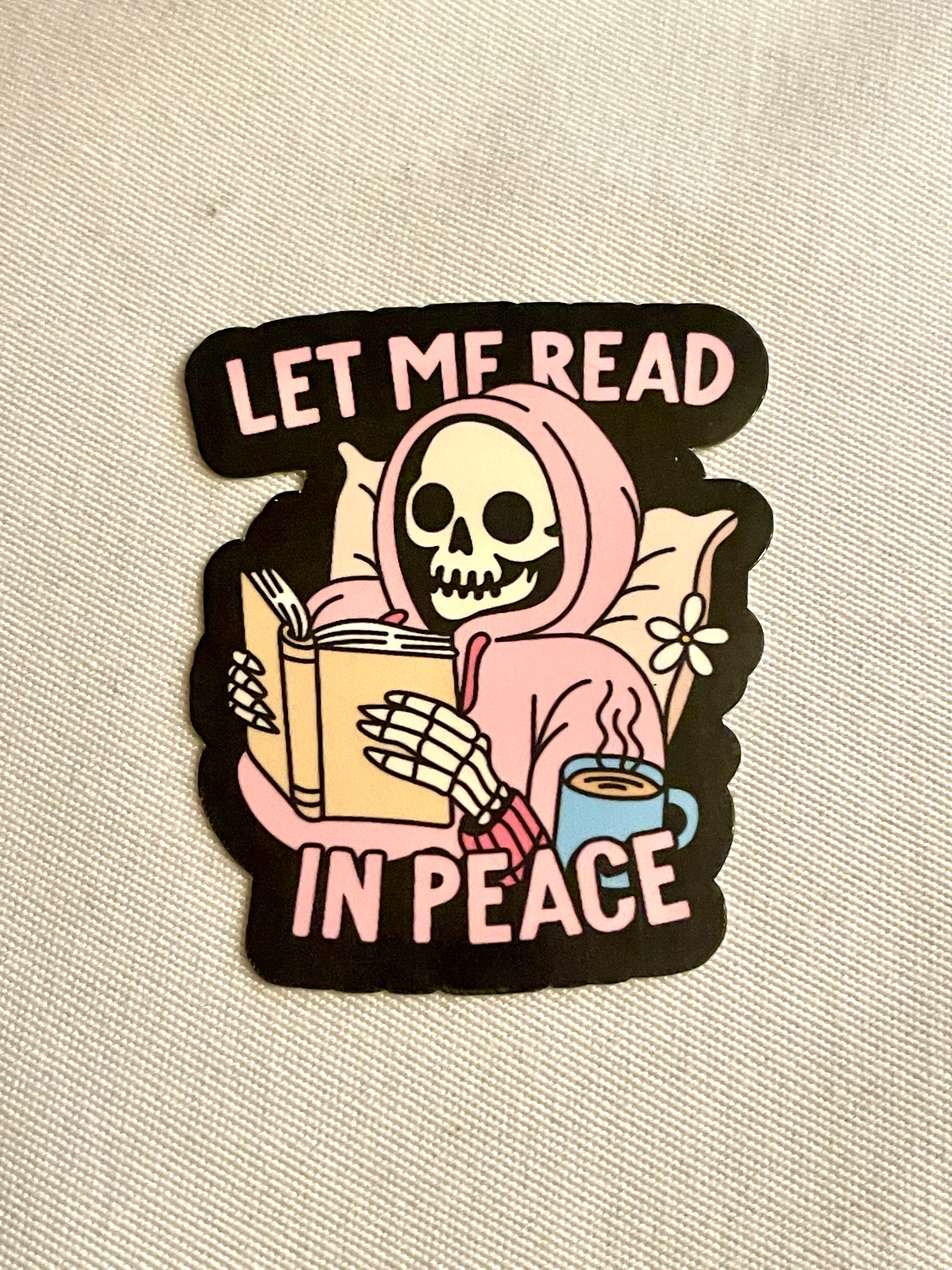 Sticker: Let Me Read in Peace – ReadHer Book Box